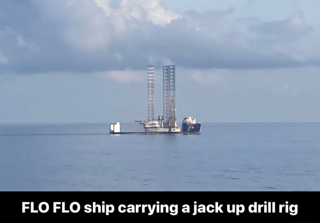 FLO FLO ship carrying a jack up drill rig - FLO FLO ship carrying a jack up drill rig - iFunny