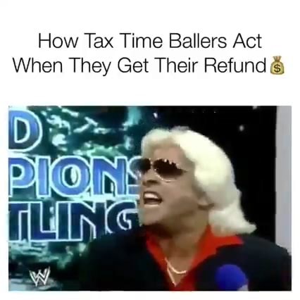 How Tax Time Ballers Act When They Get Their Refund - America’s best ...