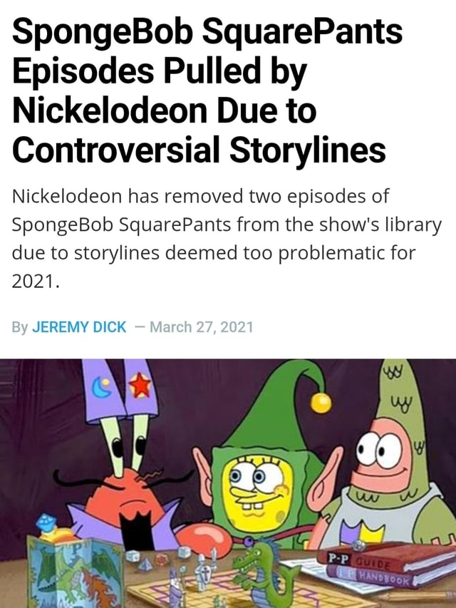 SpongeBob SquarePants Episodes Pulled by Nickelodeon Due to ...