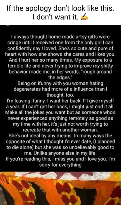 If the apology don't look like this. want it. I always thought home ...