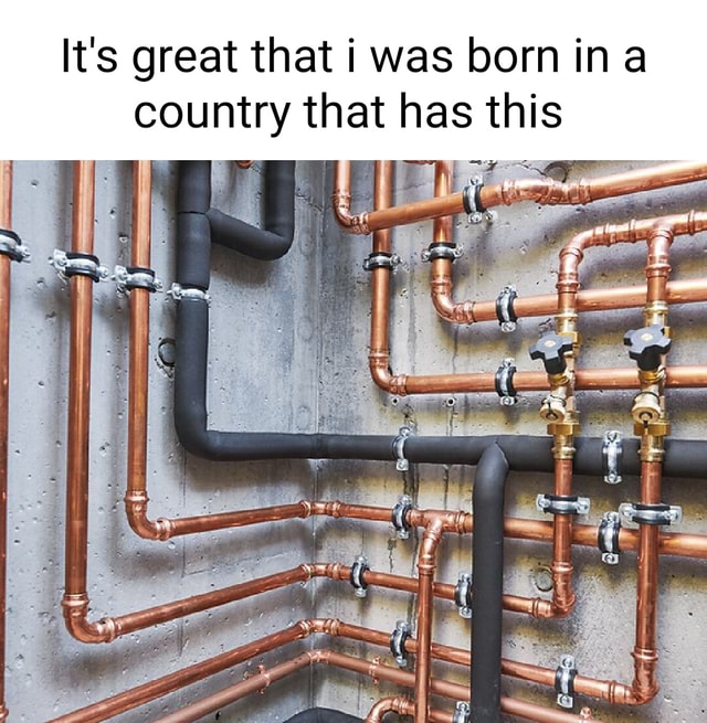 It's great that i was born ina country that has this - iFunny