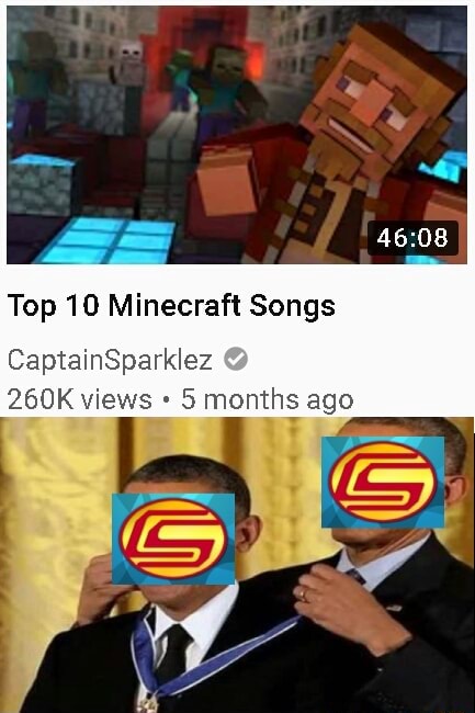 Top10 Minecraft Songs CaptainSparklez 260K views - 5 month; ago - iFunny