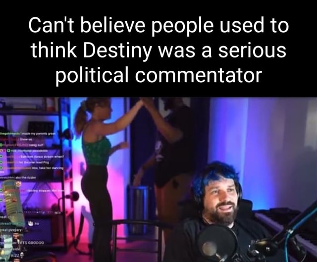 Can't believe people used to think Destiny was a serious political ...
