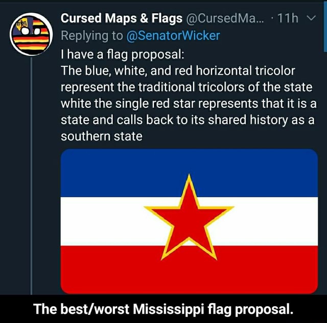 Cursed Maps Flags @CursedMa... Replying to @SenatorWicker I have a flag ...