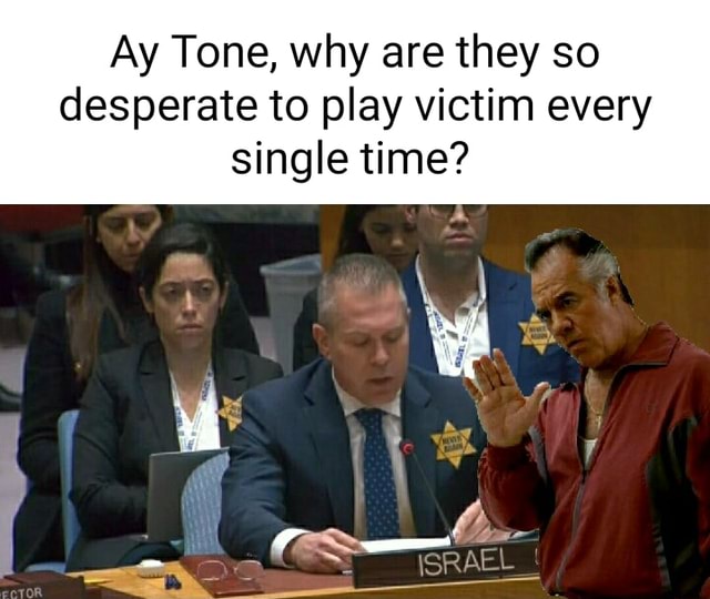 Ay Tone, why are they so desperate to play victim every single time? - iFunny