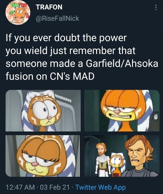 TRAFON If you ever doubt the power you wield just remember that someone ...