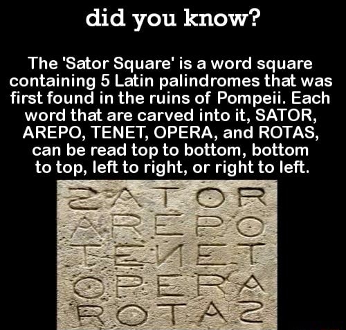 Did you know? The 'Sator Square' is a word square containing Latin ...