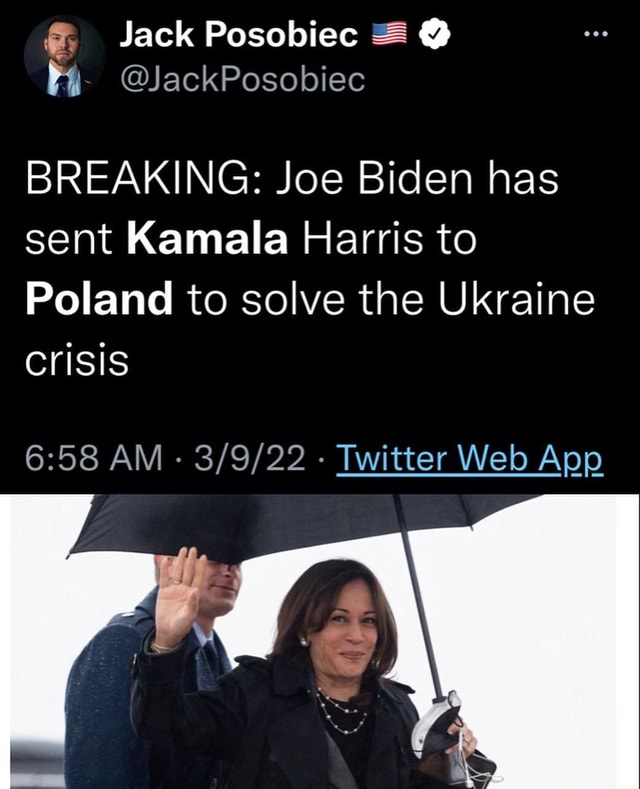 Jack Posobiec @ @JackPosobiec BREAKING: Joe Biden has sent Kamala ... Jack Posobiec @ @JackPosobiec BREAKING: Joe Biden has sent Kamala ...