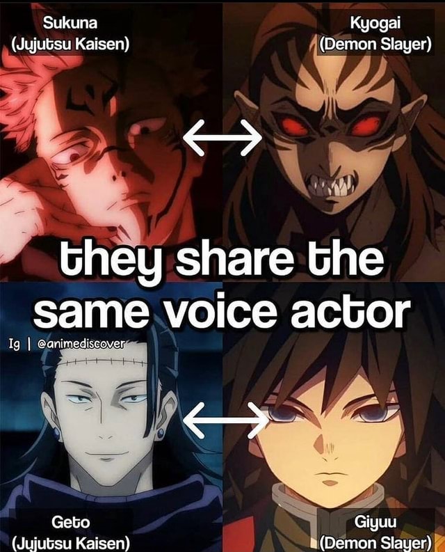 Sukuna (Jujutsu Kaisen) (Demon Slayer) they share the Ig same .voice ...