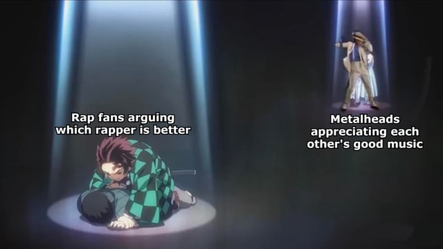 Rap fans arguing Metalheads which rapper is better appreciating each ...