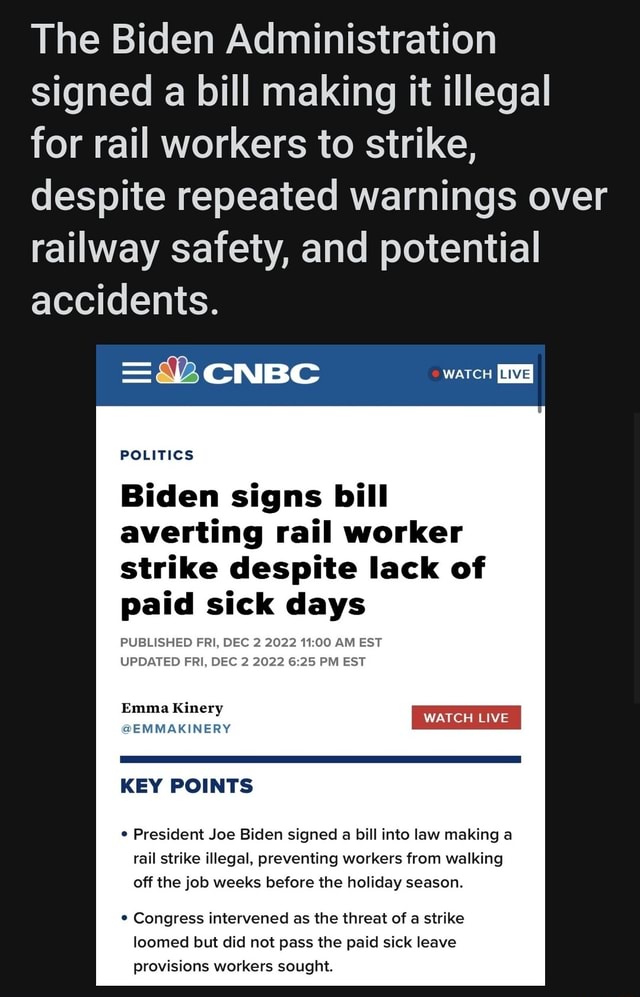 The Biden Administration signed a bill making it illegal for rail ...