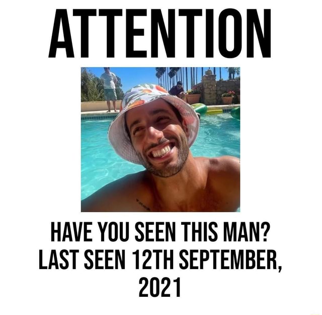 HAVE YOU SEEN THIS MAN? LAST SEEN 12TH SEPTEMBER, 2021 - iFunny