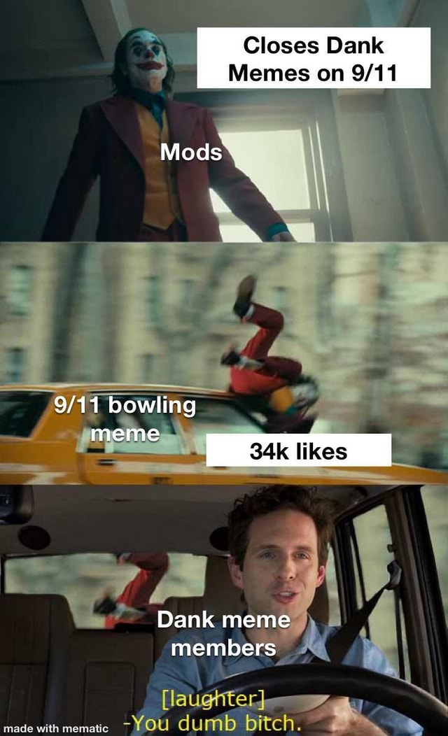 Closes Dank Memes on Mods bowling likes Dank meme members - iFunny