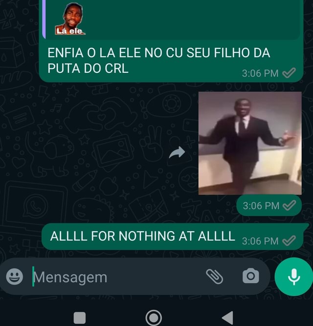 La Ele Enfia O La Ele No Cu Seu Filho Da Puta Do Crl Pm Pm Allll For