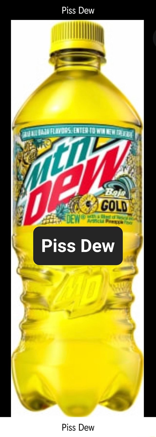 Piss Dew Piss Dew Piss Dew - iFunny