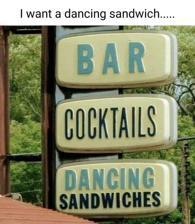 I want a dancing sandwich..... DANG AC I I - America’s best pics and videos