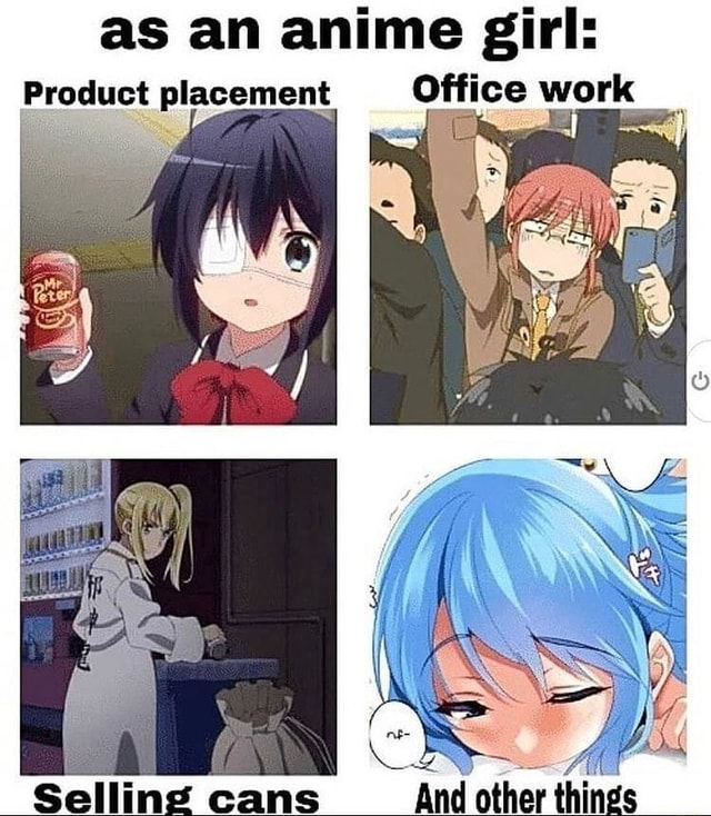 As an anime girl: Product placement Office work Bed - iFunny