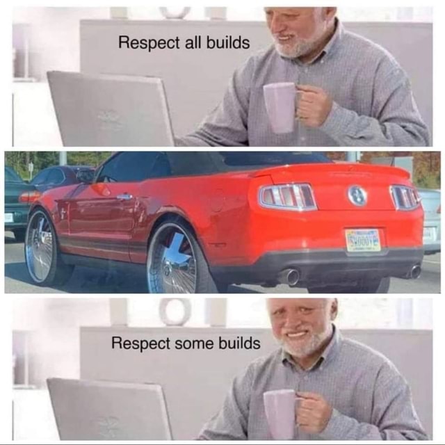 Respect all builds Respect some build _ - iFunny
