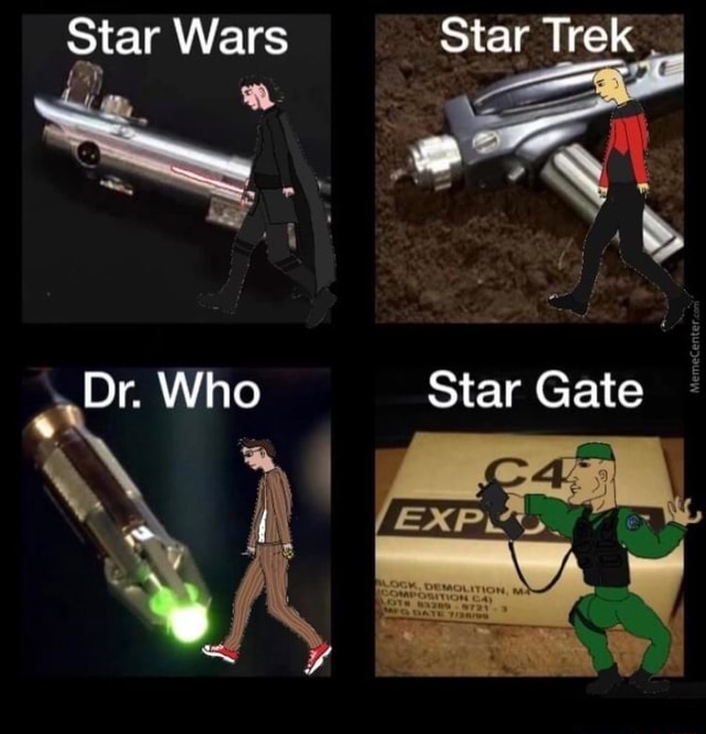 Star Wars Star Trek Dr. Who Star Gate - iFunny