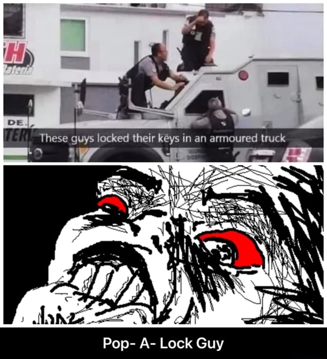These guys locked their keys in an armoured truck Pop- A- Lock Guy ...