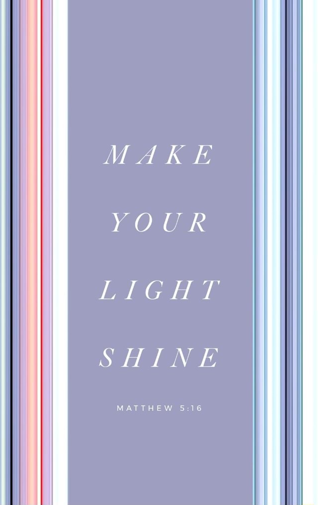 MAKE YOUR LIGHT SINE MATTHEW 16 - iFunny