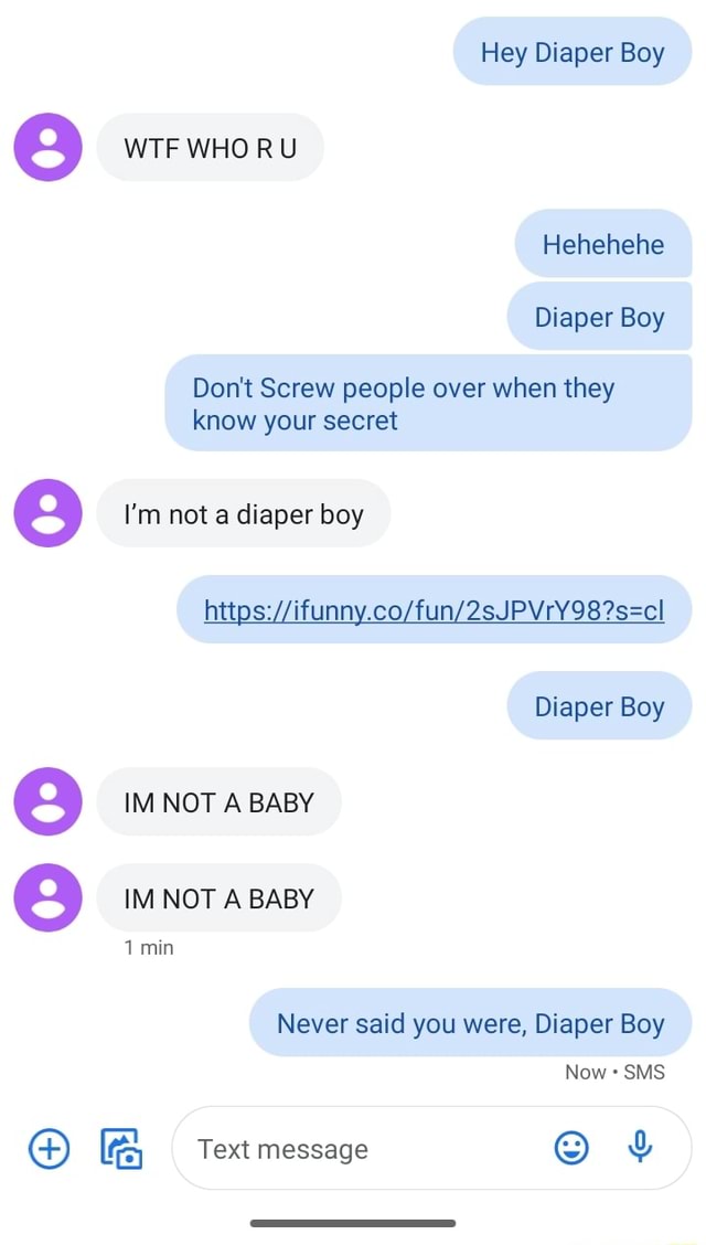 Hey Diaper Boy WTF WHO RU Hehehehe Diaper Boy Don't Screw people over ...