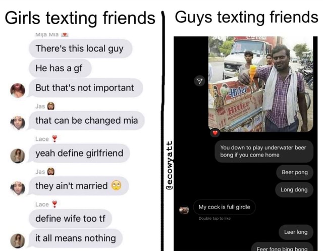 Girls texting friends Guys texting friends There's this local guy He ...