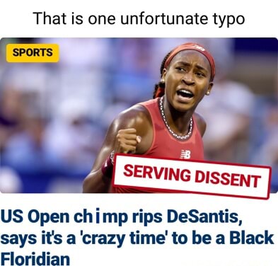 That is one unfortunate typo US Open chimp rips DeSantis, says it's a ...