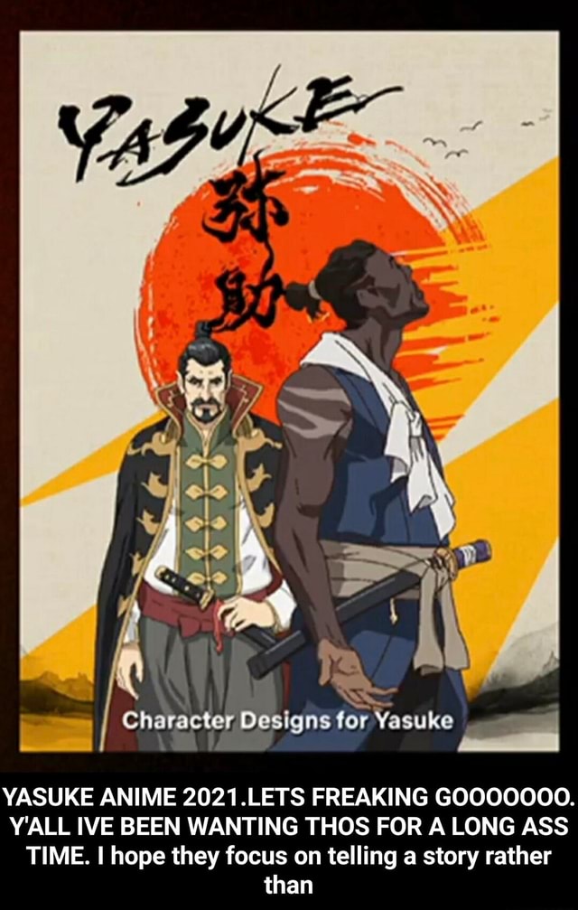 Character Designs for Yasuke YASUKE ANIME .LETS FREAKING GOOOOOOO. Y ...