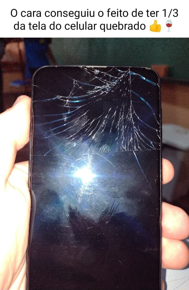 O cara conseguiu o feito de ter da tela do celular quebrado és - iFunny