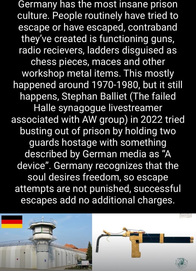 Germany has the most insane prison culture. People routinely have tried ...