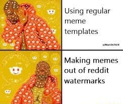 Using regular meme templates Making memes out of reddit watermarks - iFunny