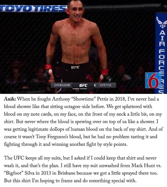 0 E Anik: When he fought Anthony "Showtime" Pettis in 2018, I've never ...