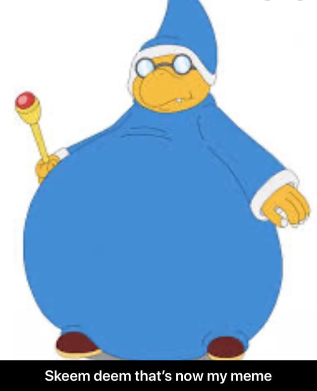 Skeem deem that’s now my meme - Skeem deem that’s now my meme - iFunny