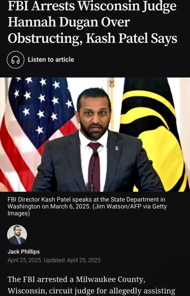 FBI Arrests Wisconsin Judge Hannah Dugan Over Obstructing, Kash Patel ...