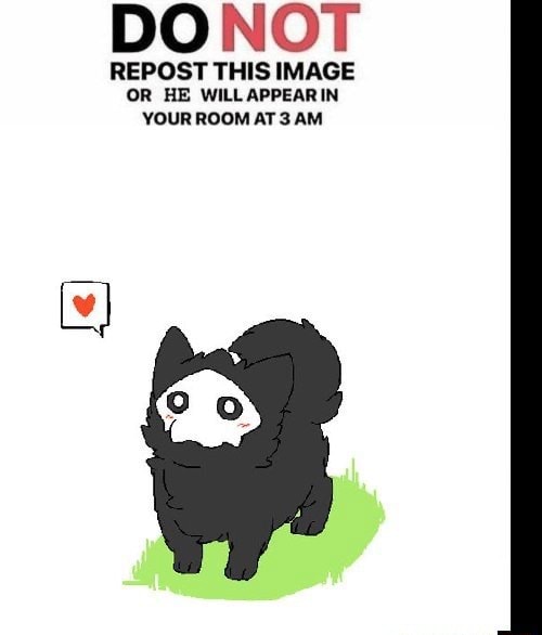 DO NOT REPOST THIS IMAGE on RE WILL APPEARIN voun ROOM n1 3 AM - iFunny