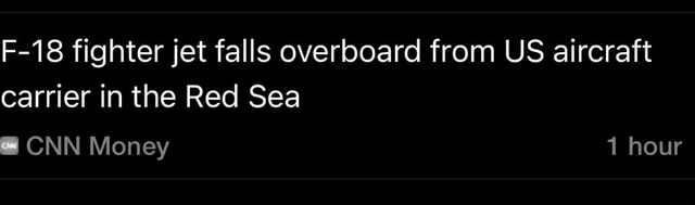 F-18 fighter jet falls overboard from US aircraft carrier in the Red ...