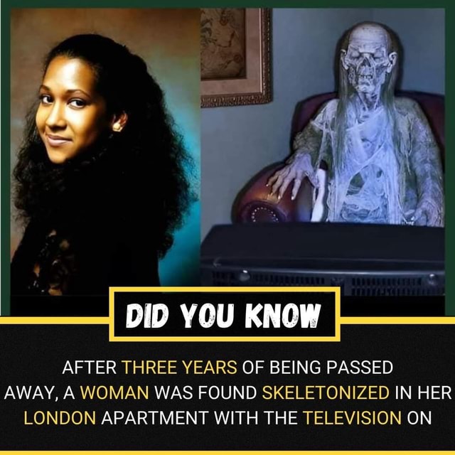 Wy DID YOU KNOW AFTER THREE YEARS OF BEING PASSED AWAY, A WOMAN WAS ...