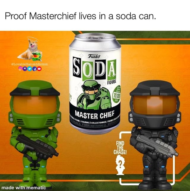 Proof Masterchief lives in a soda can. MASTER CHIEF. made - iFunny