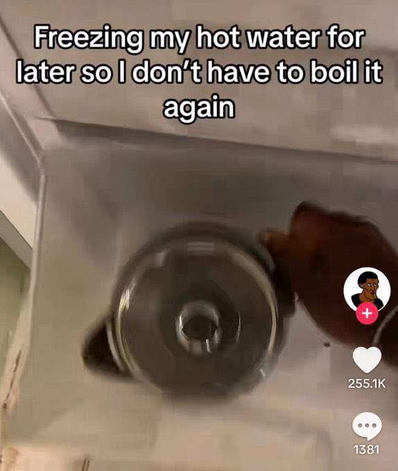 Water rule - Freezing my hot water for later so don't have to boil it ...