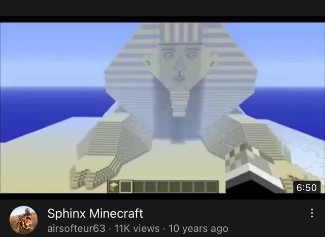 Sphinx Minecraft airsofteur63 - views - 10 years ago - iFunny