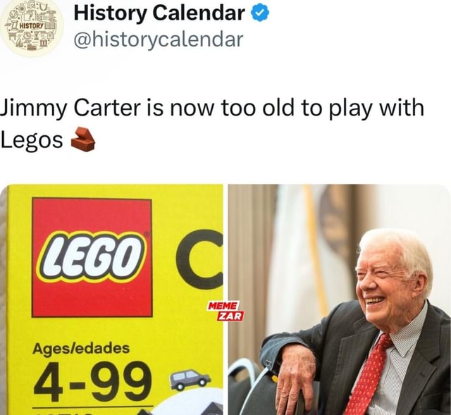 History Calendar @ Jimmy Carter is now too old to play with Legos 4-99 ...