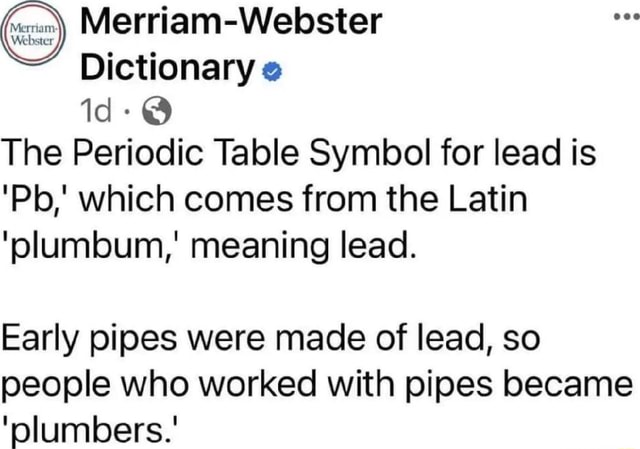 Merriam-Webster Dictionary e The Periodic Table Symbol for lead is 'Pb ...