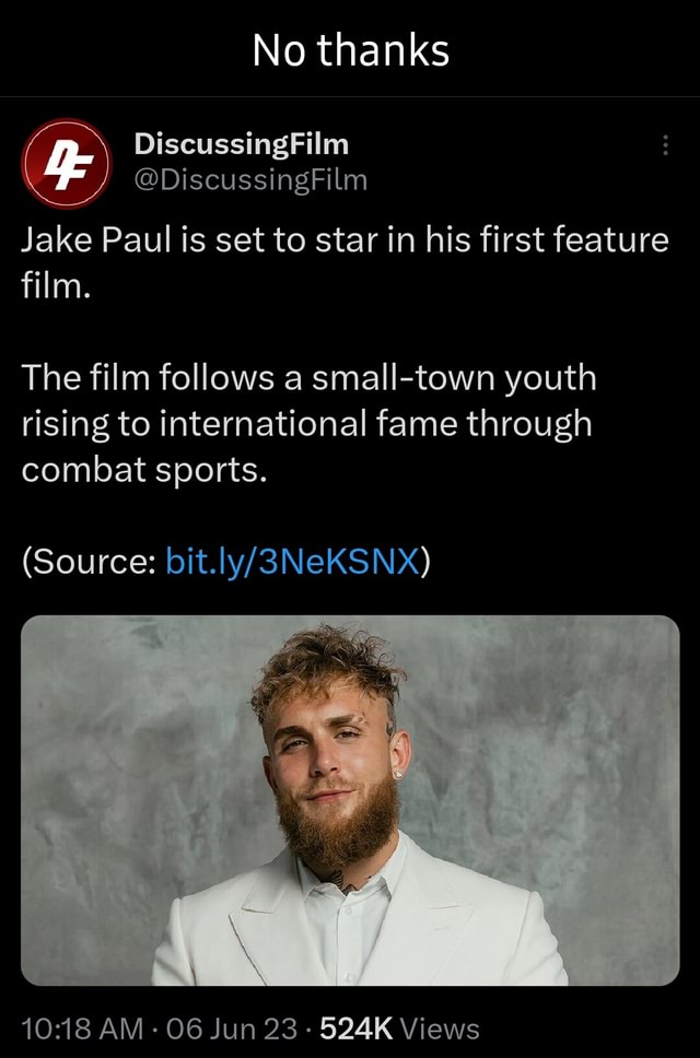No thanks DiscussingFilm @DiscussingFilm Jake Paul is set to star in ...