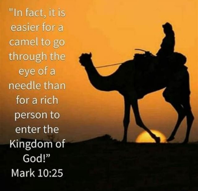 Fact, it easier for a camel to go through the eye of a needle than for ...