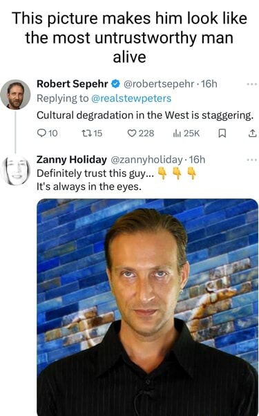 This picture makes him look like the most untrustworthy man alive ...