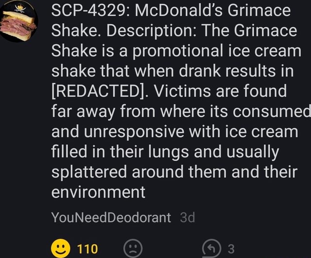 SCP-4329: McDonald's Grimace Shake. Description: The Grimace Shake is a ...