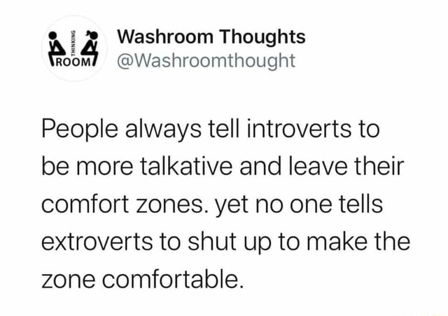 People always tell introverts to be more talkative and leave their ...