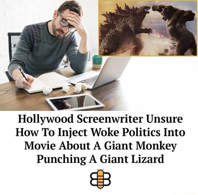 Hollywood Screenwriter Unsure How To Inject Woke Politics Into Movie ...