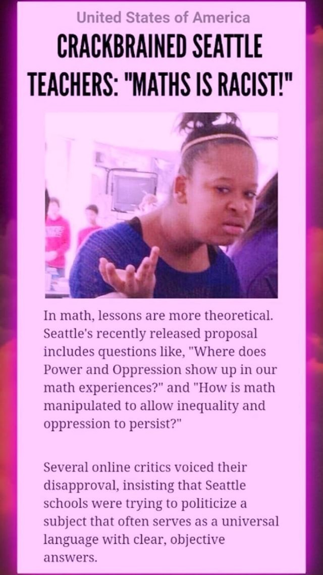 United States of America CRACKBRAINED SEATTLE TEACHERS: "MATHS IS ...